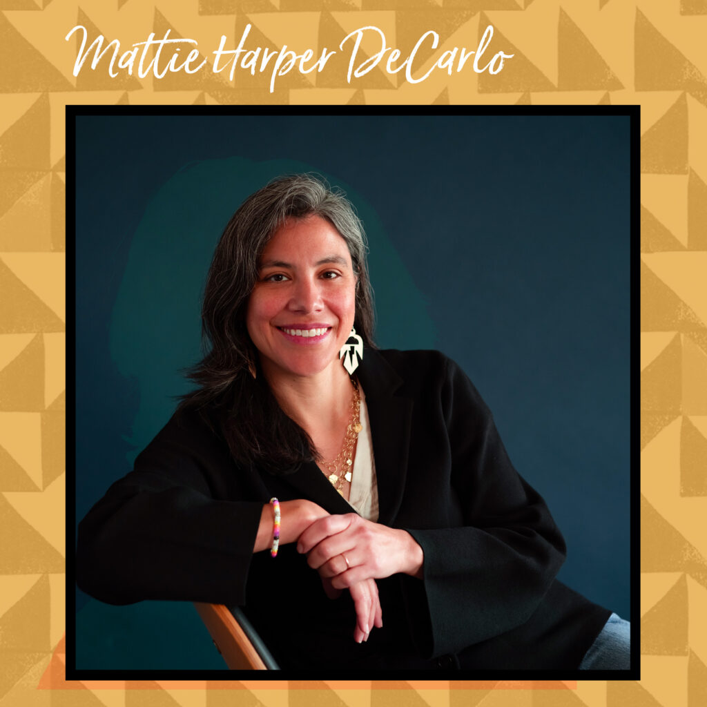 Mattie Harper DeCarlo on Making Change in Indian Country Through ...